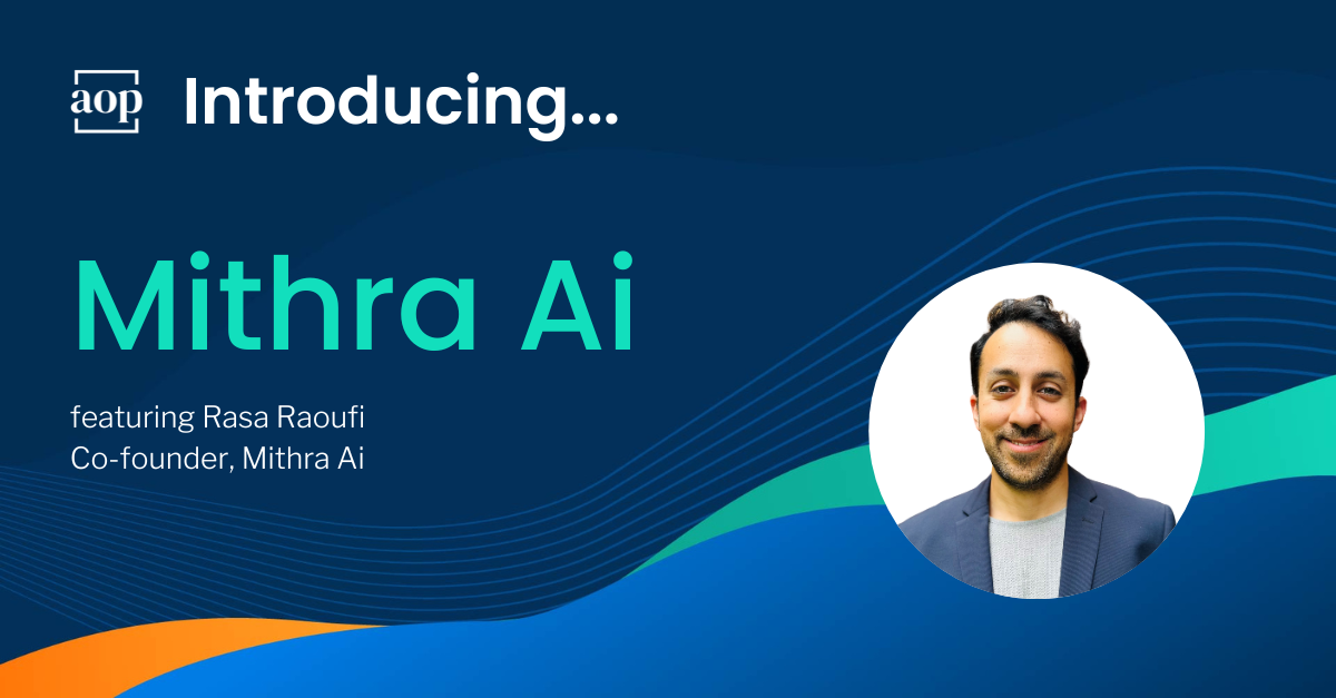 AOP Introducing... Mithra Ai